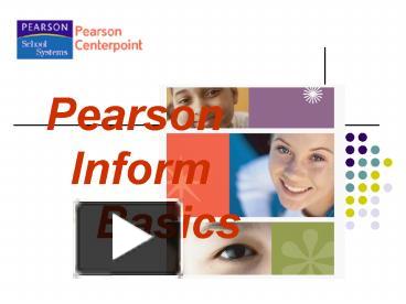 PPT – Pearson Inform Basics PowerPoint presentation | free to view - id ...
