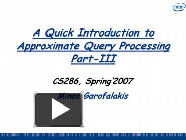 PPT – A Quick Introduction to Approximate Query Processing PartIII ...