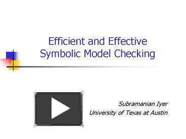 Efficient and Effective Symbolic Model Checking presentation | free to view