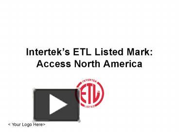 Interteks ETL Listed Mark: Access North America presentation | free to view