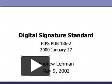 Digital Signature Standard presentation | free to download