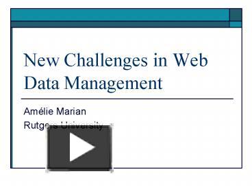 PPT – New Challenges in Web Data Management PowerPoint presentation ...