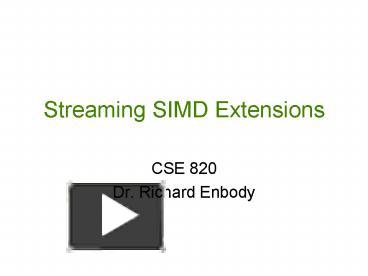 Streaming SIMD Extensions presentation | free to view