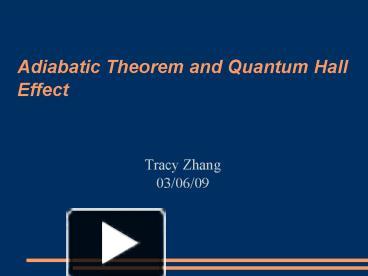 Adiabatic Theorem and Quantum Hall Effect presentation | free to view