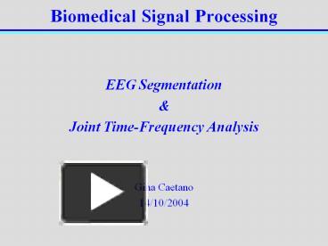 Biomedical Signal Processing presentation | free to download