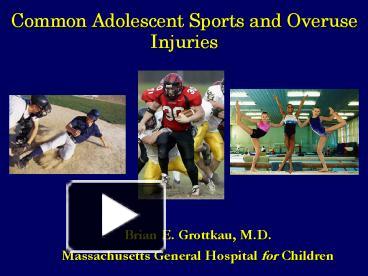Common Adolescent Sports and Overuse Injuries presentation | free to view