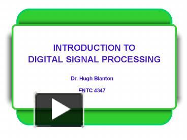 PPT – INTRODUCTION TO DIGITAL SIGNAL PROCESSING PowerPoint presentation ...