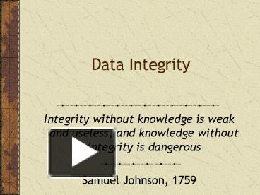 PPT – Data Integrity PowerPoint presentation | free to view - id: c12e1 ...