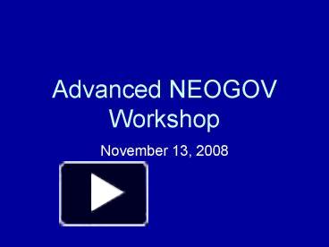 Advanced NEOGOV Workshop presentation | free to view