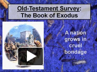 Old-Testament Survey: The Book of Exodus presentation | free to download