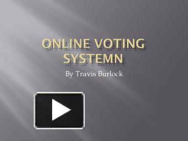 Online Voting Systemn presentation | free to view