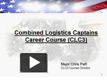 Combined Logistics Captains Career Course CLC3 presentation | free to view