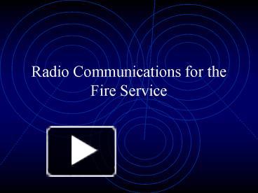 Radio Communications for the Fire Service presentation | free to view