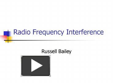 Radio Frequency Interference presentation | free to view