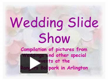 Wedding Slide Show presentation | free to view