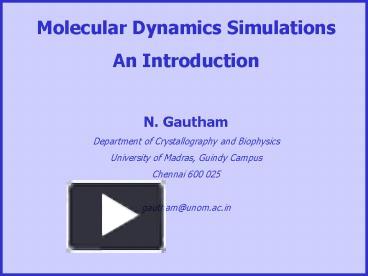 Molecular Dynamics Simulations presentation | free to view