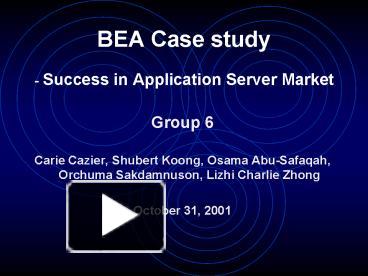 PPT – BEA Case study Success in Application Server Market PowerPoint ...