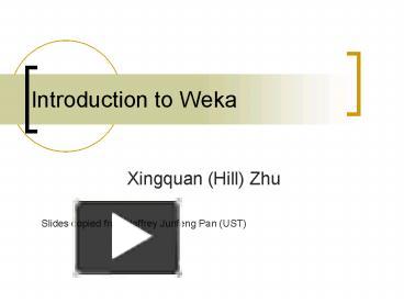 PPT – Introduction to Weka PowerPoint presentation | free to download ...