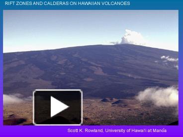 RIFT ZONES AND CALDERAS ON HAWAIIAN VOLCANOES presentation | free to ...