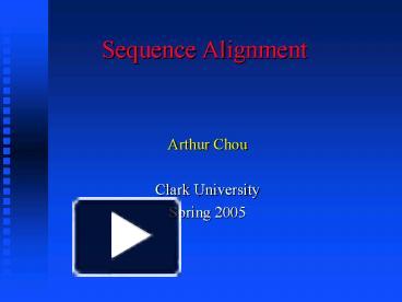 PPT – Sequence Alignment PowerPoint presentation | free to view - id ...