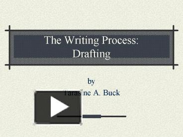 PPT – The Writing Process: Drafting PowerPoint presentation | free to ...