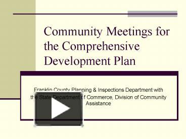 PPT – Community Meetings for the Comprehensive Development Plan ...