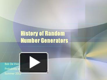 PPT – History of Random Number Generators PowerPoint presentation ...