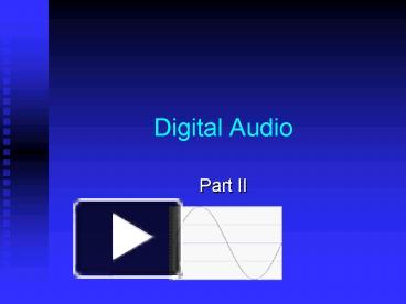 PPT – Digital Audio PowerPoint presentation | free to view - id: c5481 ...