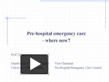 Pre-hospital emergency care presentation | free to view