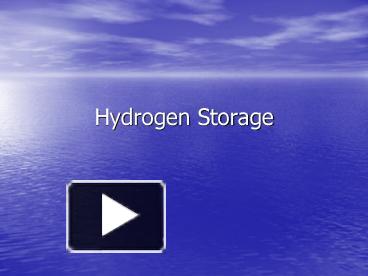 Hydrogen Storage presentation | free to view