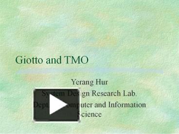 PPT – Giotto and TMO PowerPoint presentation | free to download - id ...