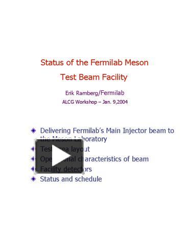 PPT – Status of the Fermilab Meson Test Beam Facility Erik ...