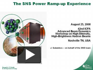 PPT – The SNS Power Ramp-up Experience PowerPoint presentation | free ...