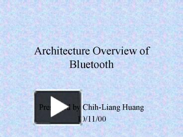 PPT – Architecture Overview of Bluetooth PowerPoint presentation | free ...