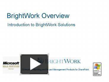 BrightWork Overview presentation | free to view