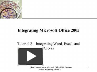 PPT – Integrating Microsoft Office 2003 PowerPoint presentation | free ...