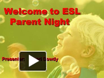 Welcome to ESL Parent Night presentation | free to view