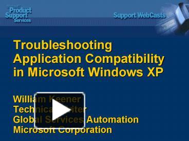 PPT – Troubleshooting Application Compatibility in Microsoft Windows XP ...