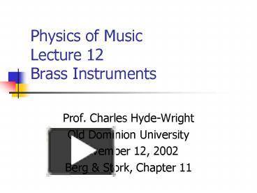 PPT – Physics of Music Lecture 12 Brass Instruments PowerPoint ...