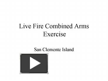 PPT – Live Fire Combined Arms Exercise PowerPoint presentation | free ...