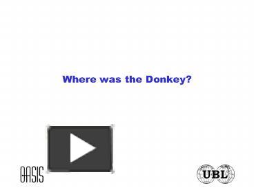 PPT – Where was the Donkey? PowerPoint presentation | free to download ...