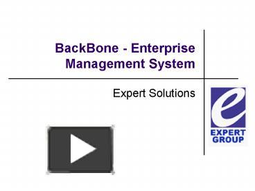 BackBone Enterprise Management System presentation | free to view