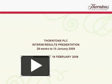THORNTONS PLC presentation | free to view