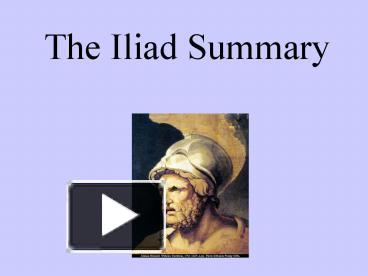 The Iliad Summary presentation | free to view