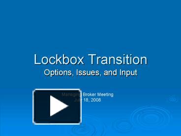 PPT – Lockbox Transition PowerPoint presentation | free to view - id ...