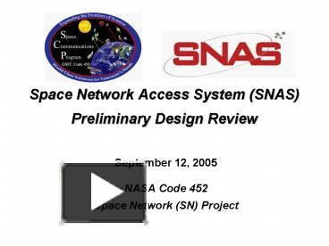 Space Network Access System (SNAS) Preliminary Design Review ...