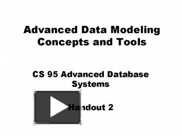 Advanced Data Modeling Concepts and Tools presentation | free to view