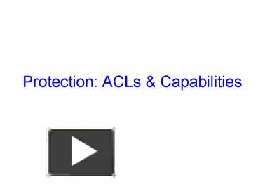 PPT – Protection: ACLs PowerPoint presentation | free to download - id ...