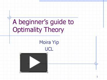 A beginners guide to Optimality Theory presentation | free to view