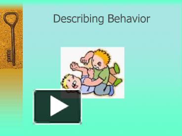 PPT – Describing Behavior PowerPoint presentation | free to view - id ...